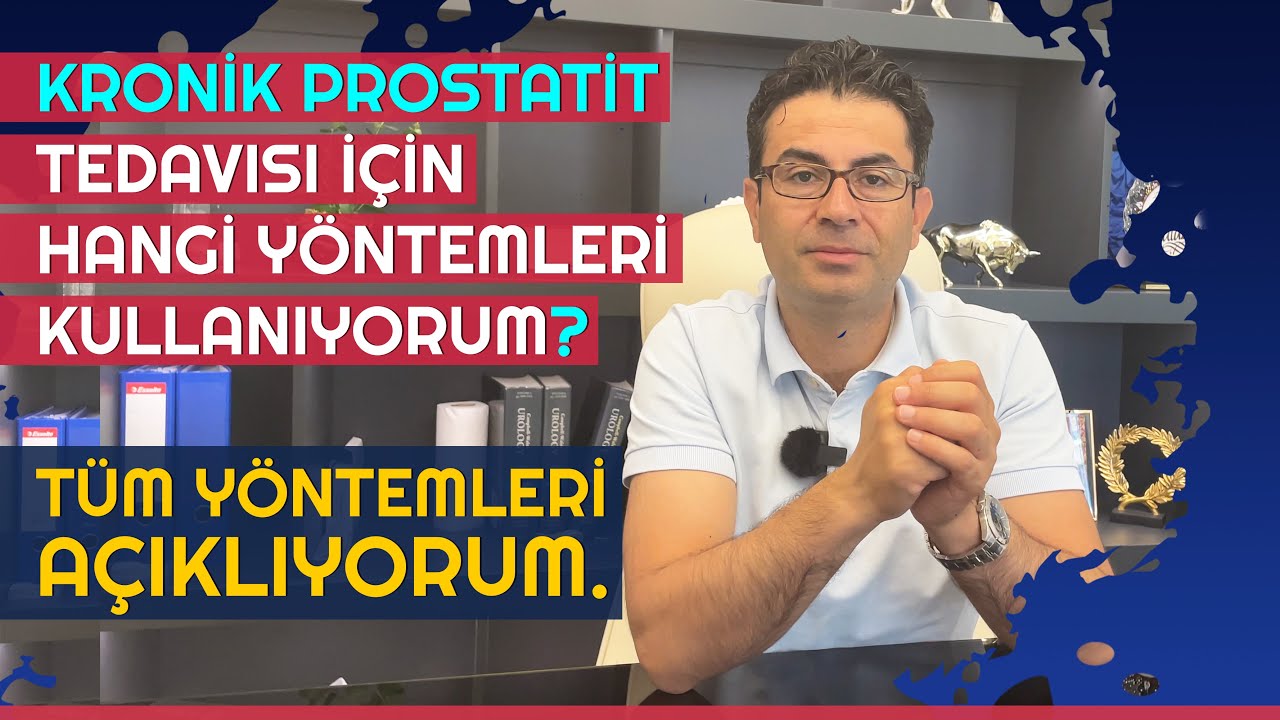 🔹 Kronik Prostatit Tedavisi İçin Hangi Yöntemleri Kullanıyorum? ⭐Tüm ...