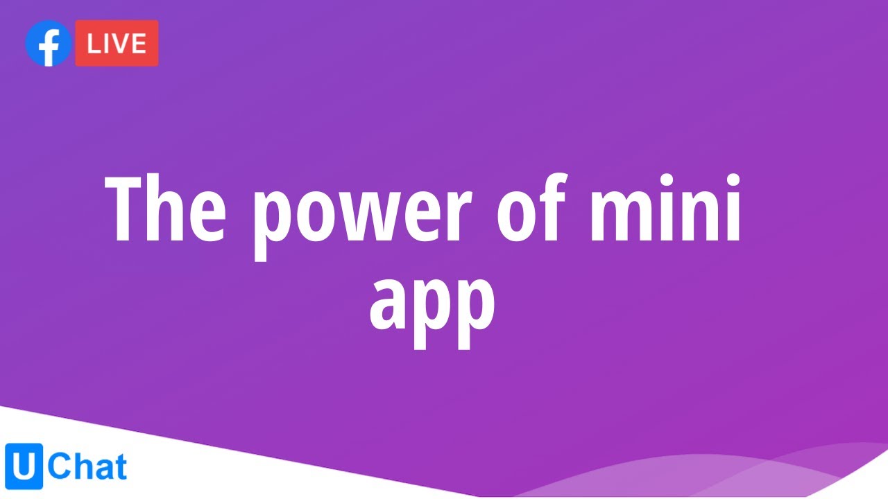 The Power of Mini App - UChat - YouTube
