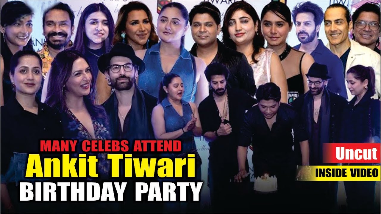 Ankit Tiwari Birthday Party | Neil Nitin Mukesh, Rashami Desai, Karan ...