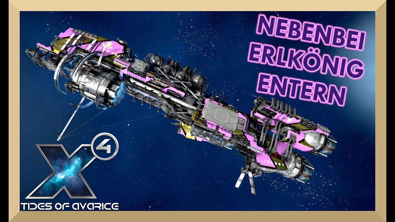 Einmal ERLKÖNIG ENTERN Herr Oberth 🚀 X4 FOUNDATIONS GEZEITEN DER ...
