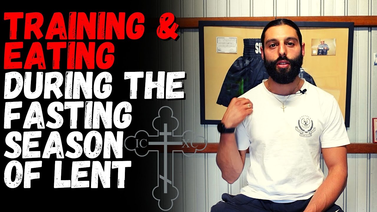 Training & Eating During The Fasting Season Of Lent - YouTube