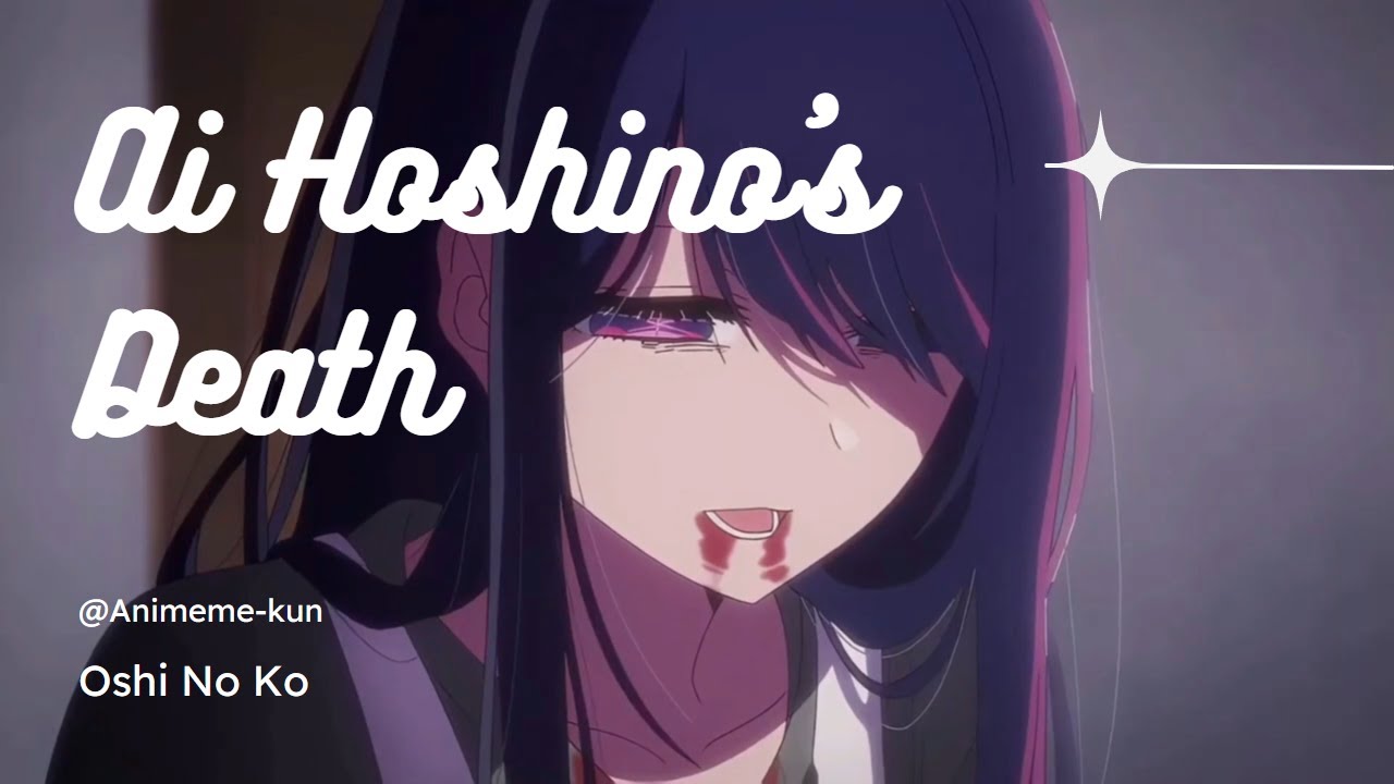 Ai Hoshino's cruel death | Oshi no Ko E1 - YouTube