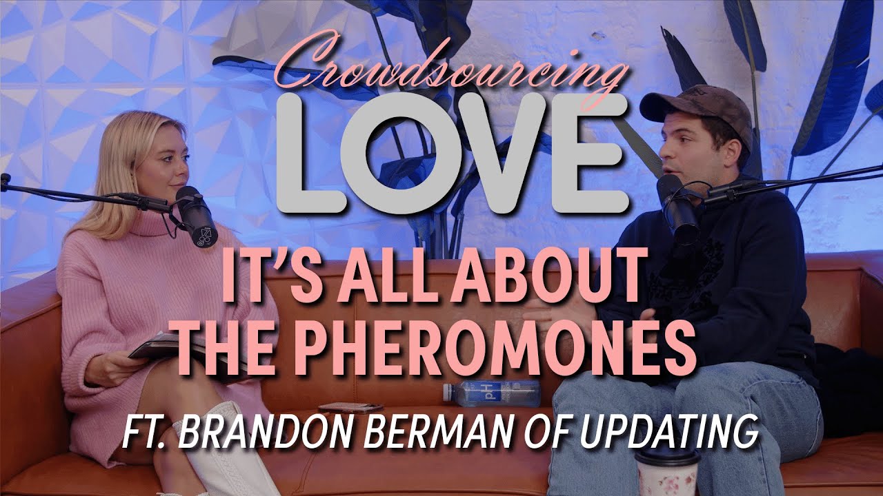 It’s All About the Pheromones Ft. Brandon Berman of UpDating - YouTube