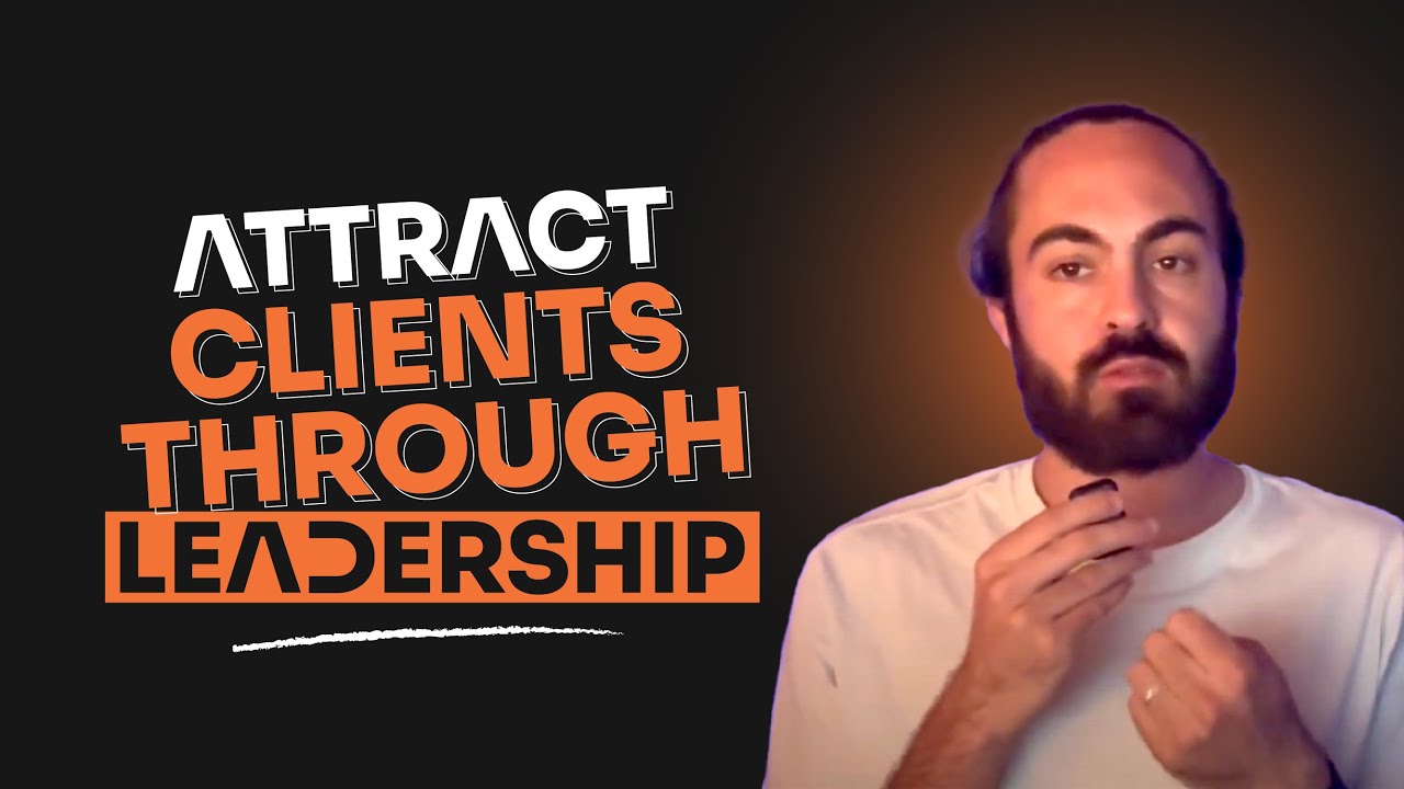 How to attract clients through your leadership - YouTube