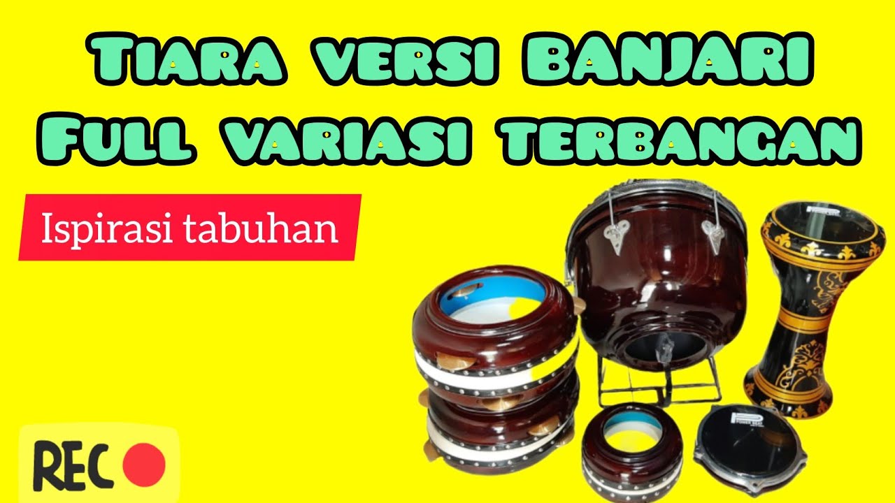 TIARA BANJARI - VARIASI BANJARI LAGU TIARA - SHOLAWAT TIARA BANJARI ...