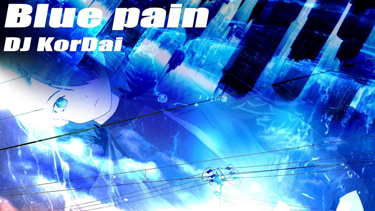 DJ KorDai - Blue pain - YouTube