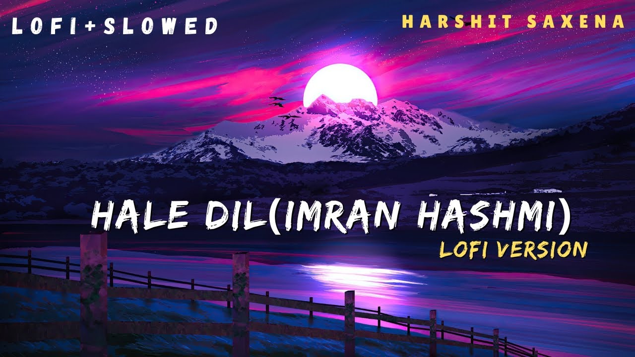 Hale Dil tujhko Sunata (slowed and reverbed) | murder-2 | Emraan Hashmi ...