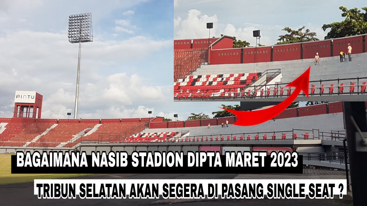 update terbaru single seat stadion i wayan dipta gianyar bali - YouTube