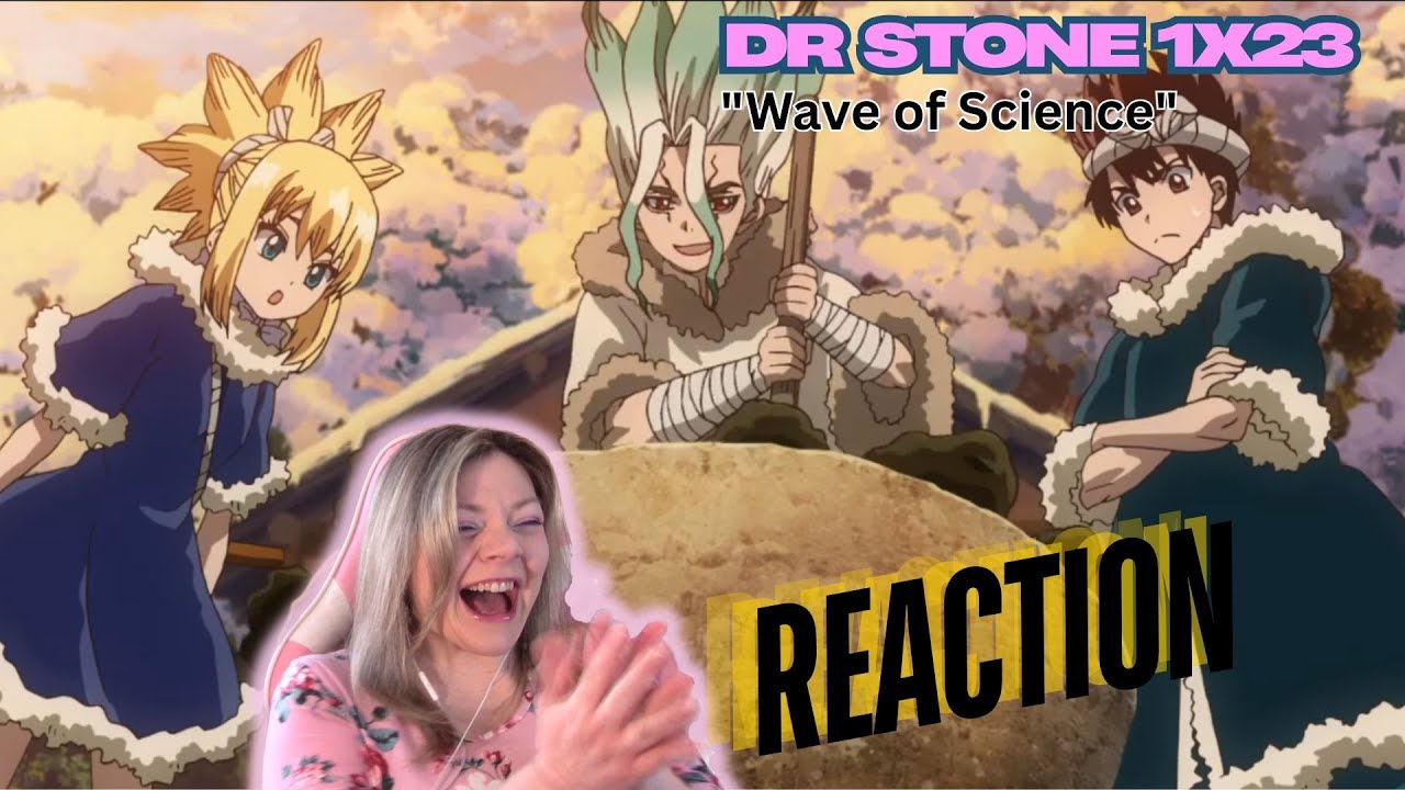 SCIENCE TEAM WORK!!! Dr. Stone 1x23 "Wave of Science" - reaction ...