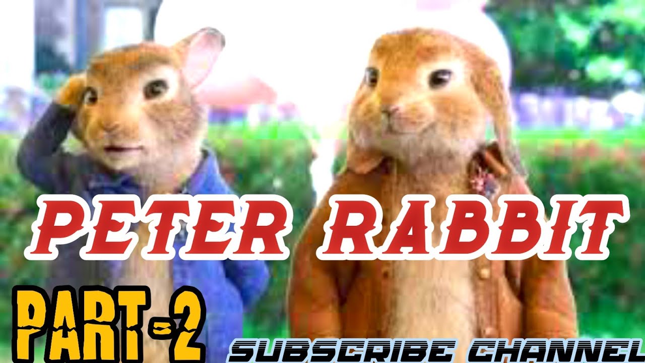 Peter Rabbit Full in hindi Hollywood New Short Movie | Part 2 /Comedy ...
