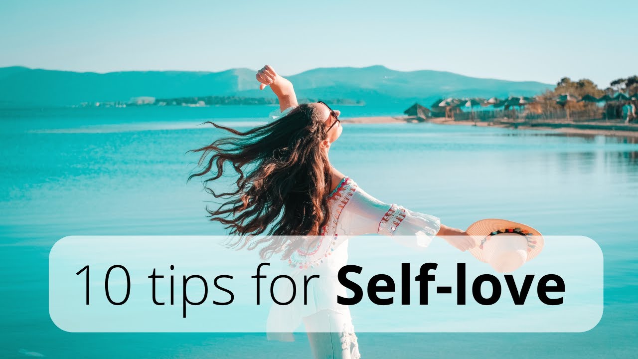 5 Tips to Love Yourself - YouTube
