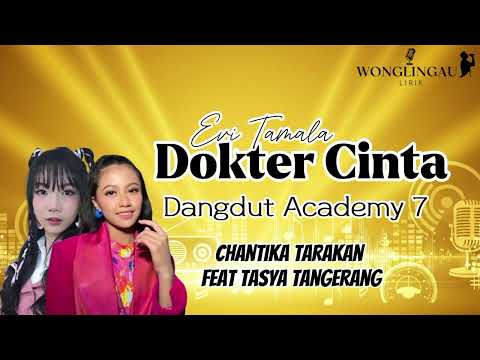 LIRIK DOKTER CINTA - EVI TAMALA | CHANTIKA TARAKAN FEAT TASYA TANGERANG #indosiar #da7 #dangdut