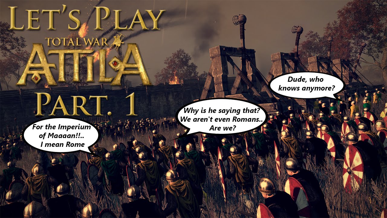 Lets Play Total War Attila Part 1 Youtube