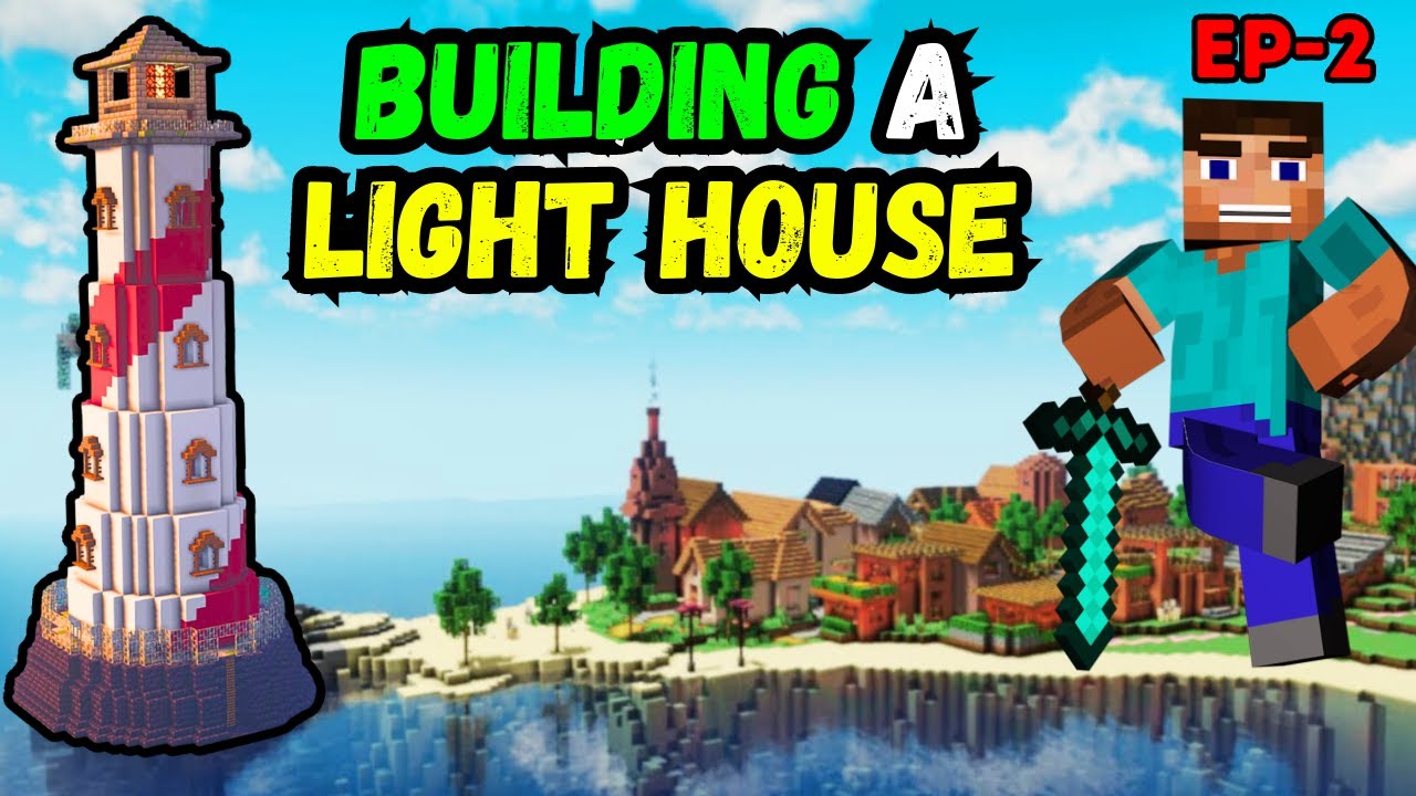 Building A LIGHT HOUSE In Minecraft | Minecraft Survival Series | Ep ...