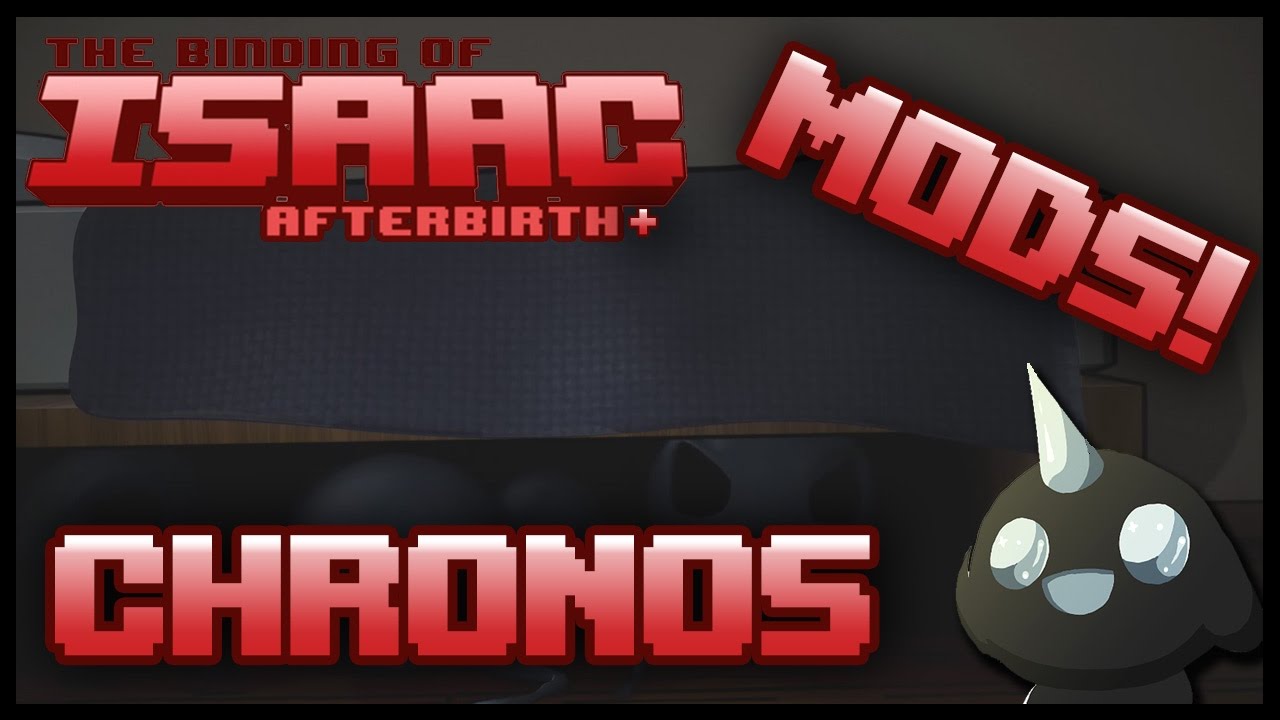 Chronos | Let's Demo Afterbirth+ MODS! - YouTube