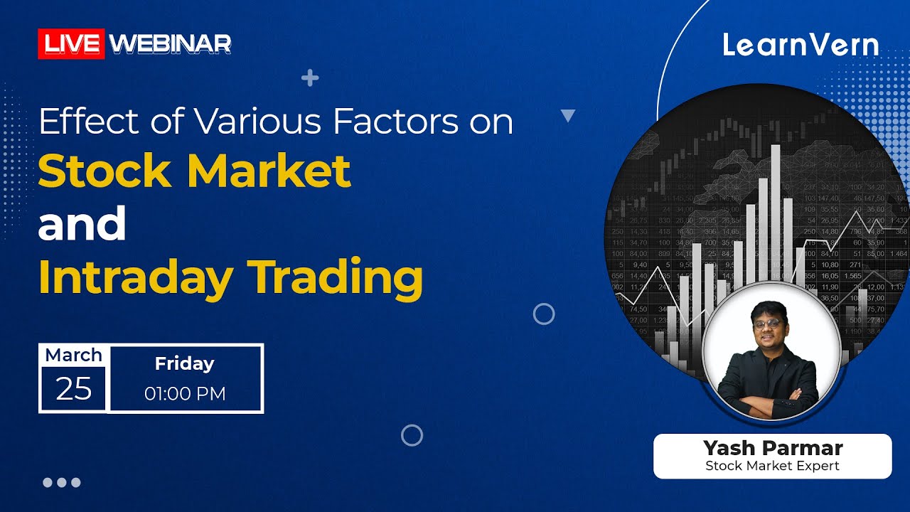 Webinar on Effect of Various Factors on Stock Market and Intraday ...