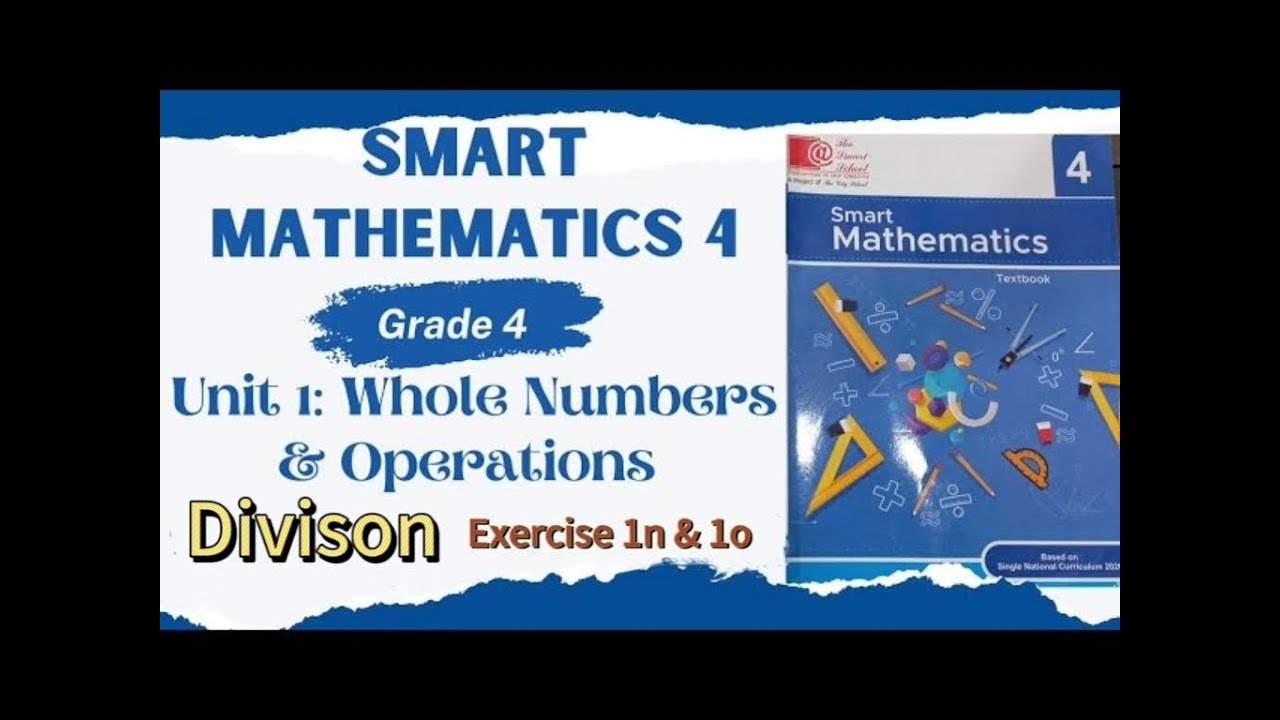 Math|Smart Mathematics Grade 4| Unit 1- Whole Numbers & Operations|Division Exercise 1n & 1o ...