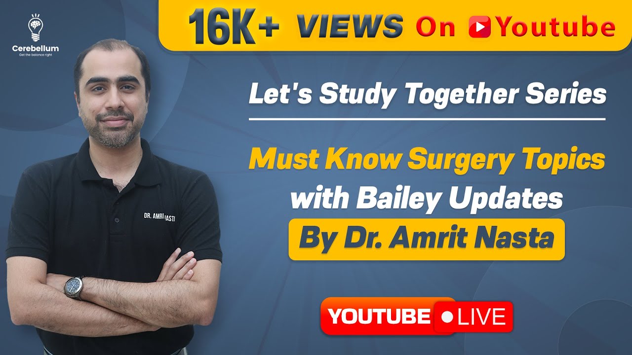 Must Know Surgery Topics with Bailey Updates by Dr. Amrit Nasta ...