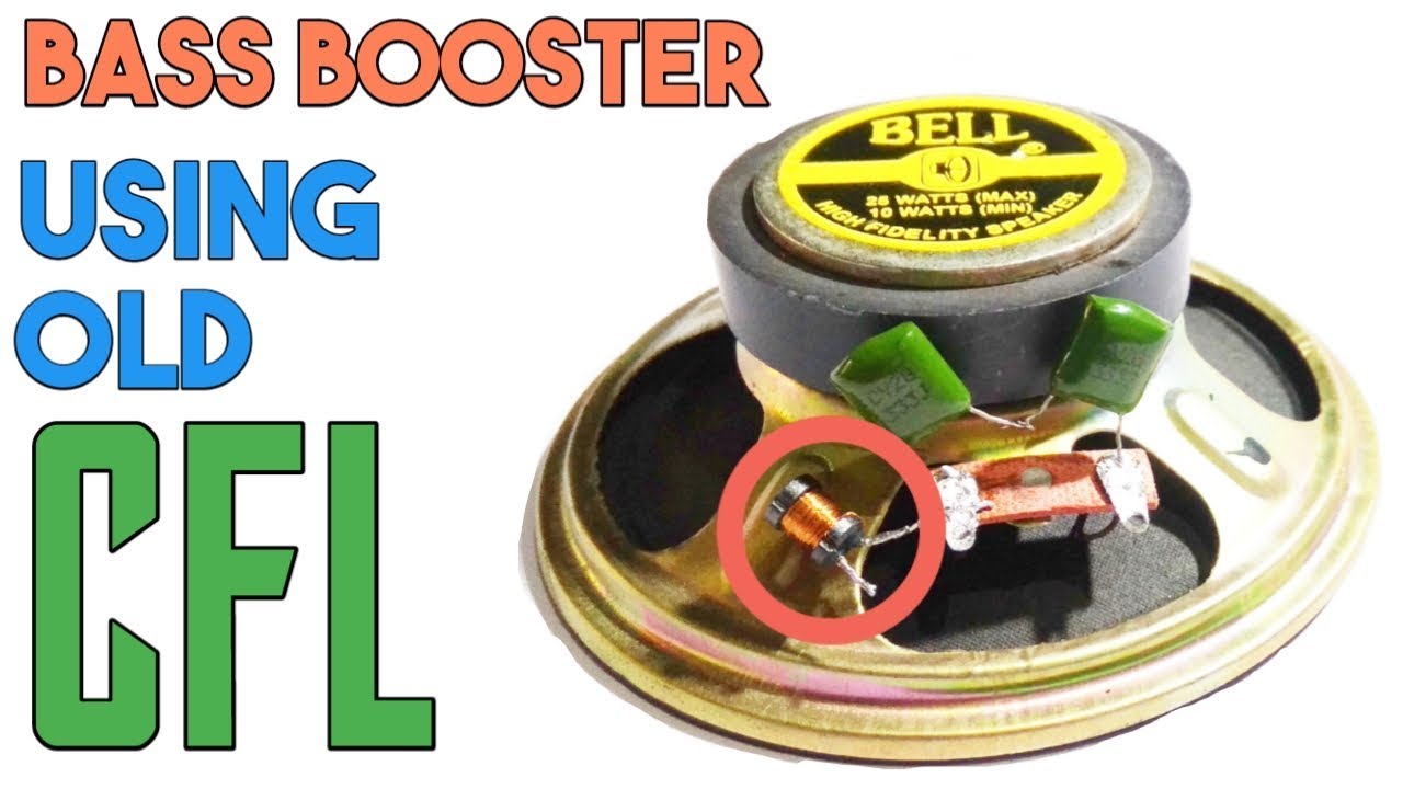 How To Make A Bass Booster Using Old CFL - YouTube
