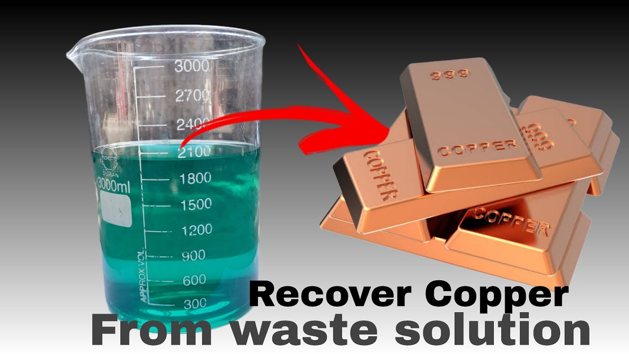 Recover Copper From Waste Solution | Getting The Copper From Waste Aqua ...