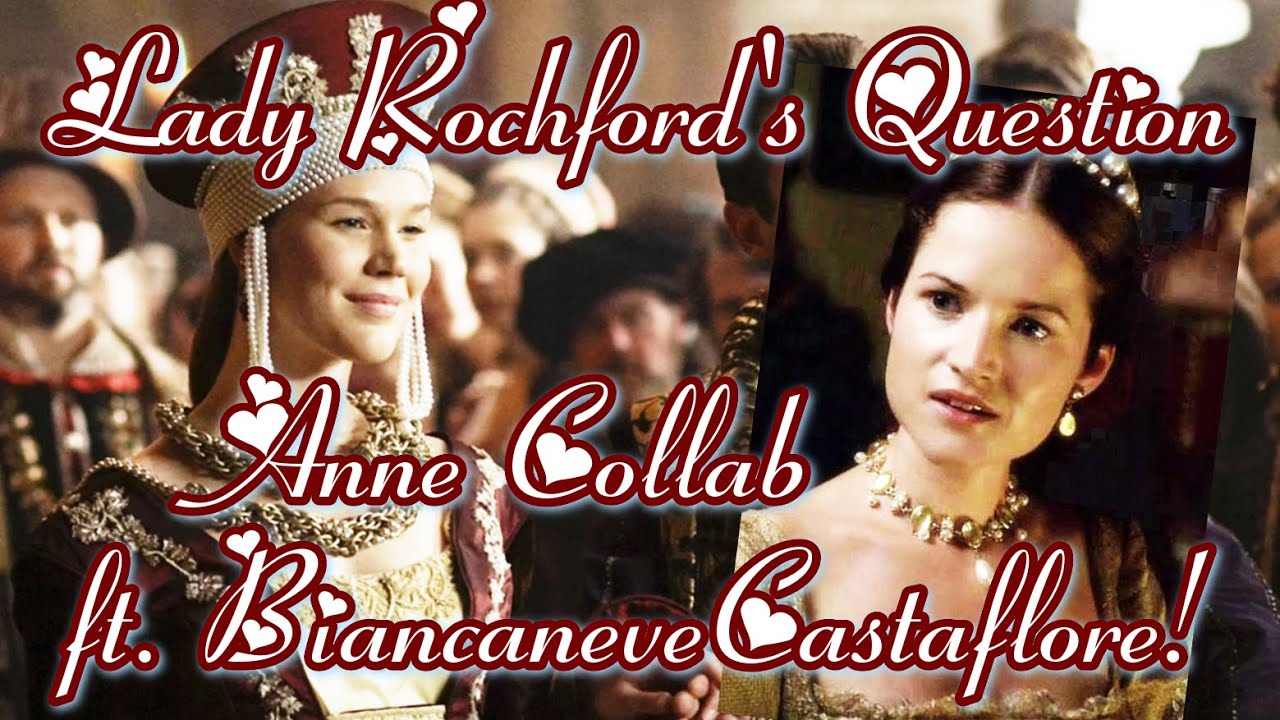 The Tudors ~ Lady Rochford's Question ~ Anne Collab - YouTube