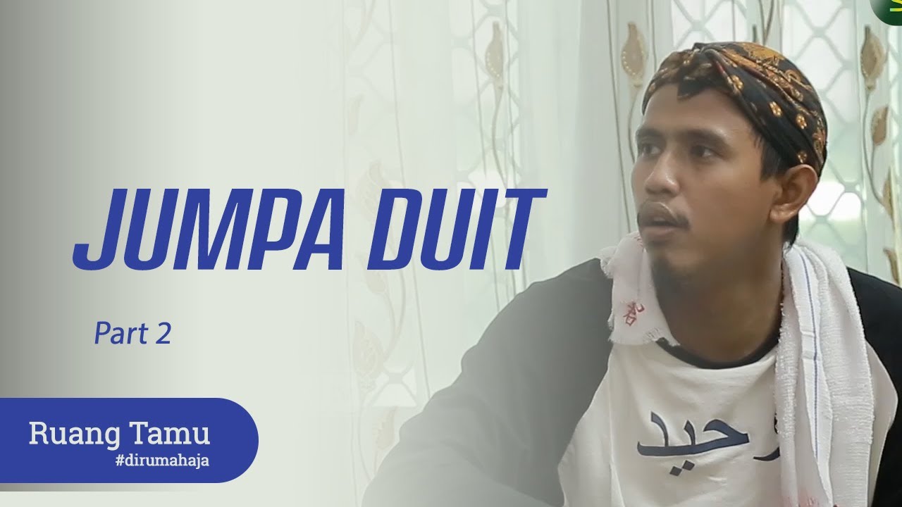 Jumpa Duit - Ruang Tamu #DiRumahAja Part 2 - YouTube