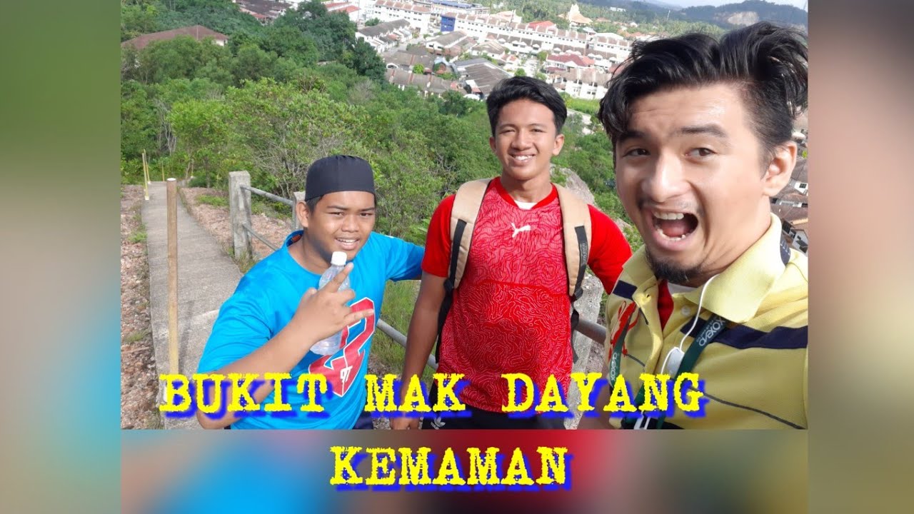 Hiking Bukit Mak Dayang | Kemaman | Terengganu - YouTube