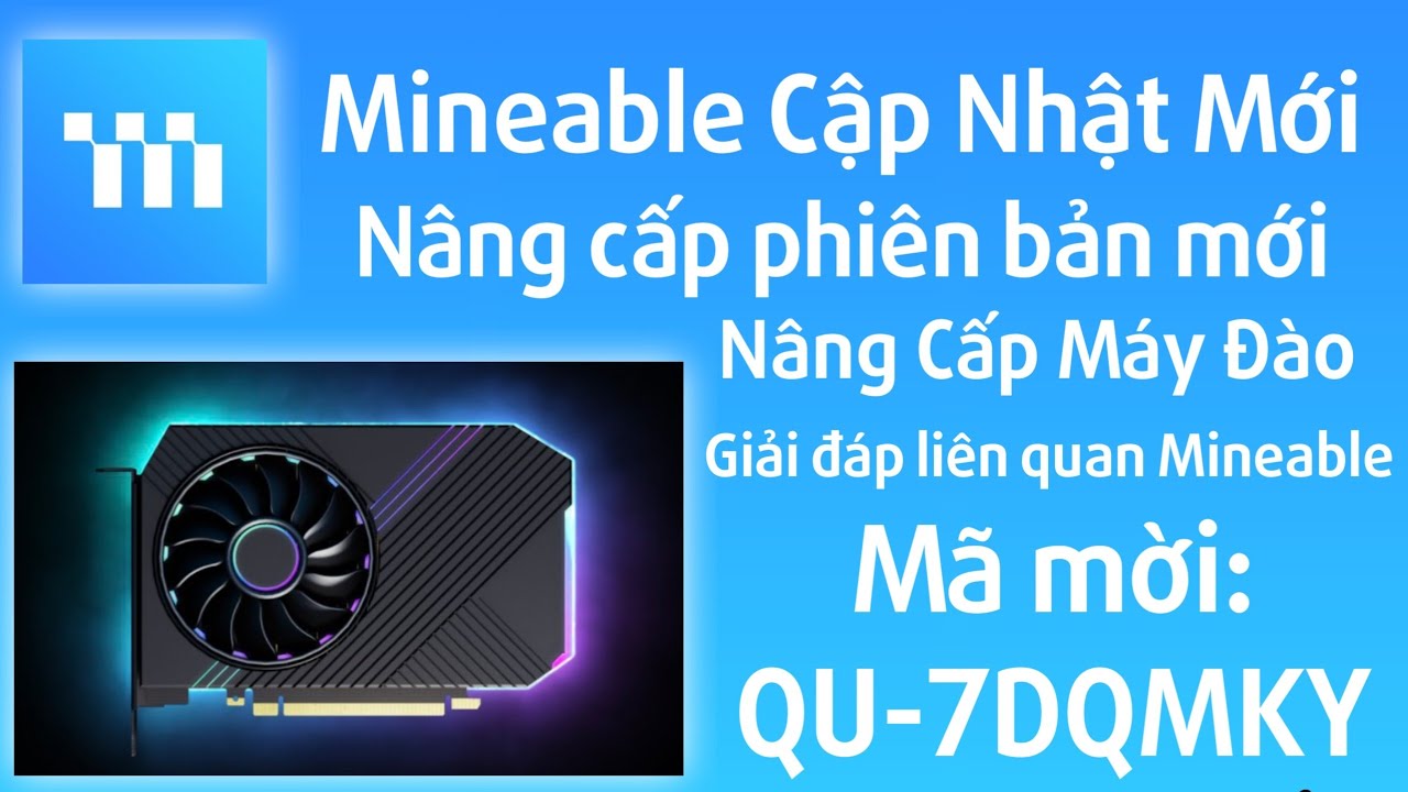 Mineable Cập Nhật Thông Mới, Cập Nhật Phiên Bản Chính Thức + Giải Đáp Các Câu Hỏi Liên Quan ...