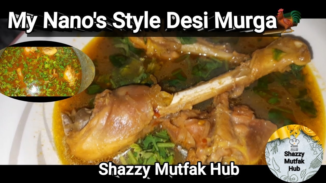 My Nano's style Desi Murga Recipe||Sardiyon ki behtreen Yukhni Recipe ...