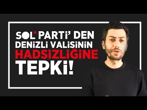 SOL Parti'den Denizli Valisi'nin Hadsizliğine Tepki