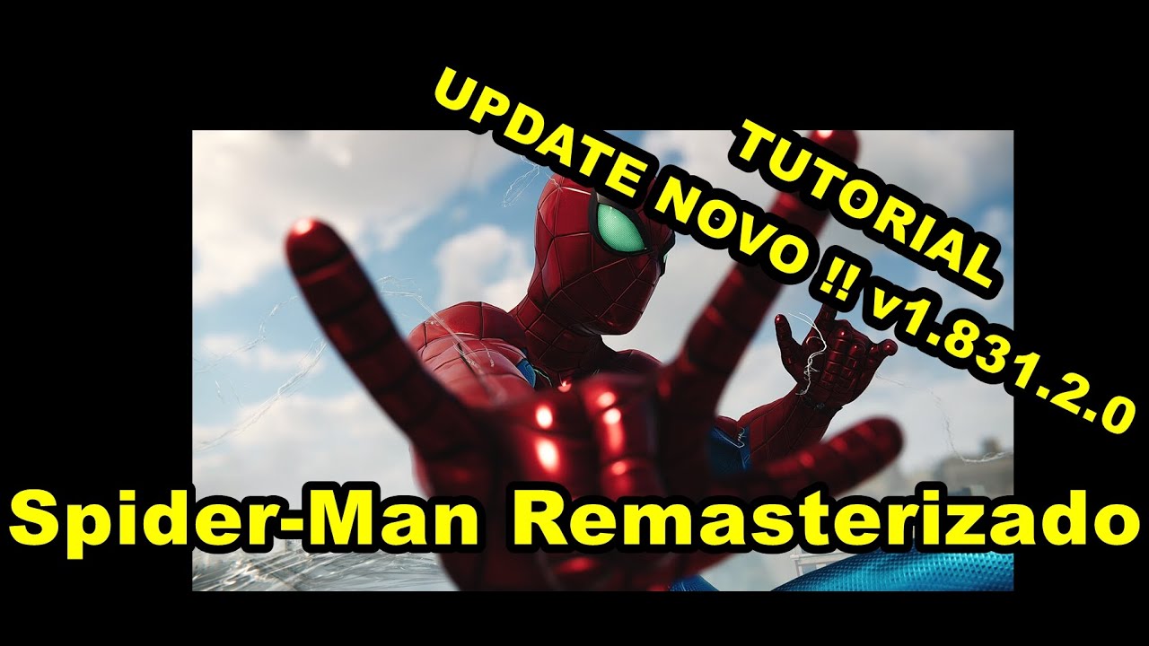 Spider-Man Remastered - Update NOVO !! v1.831.2.0 CPU Improvements ...