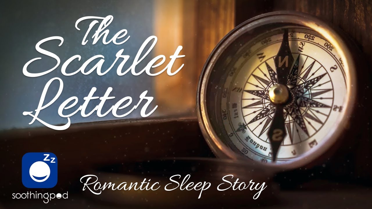 Bedtime Sleep Stories | 🅰️ The Scarlet Letter 🚢 | Romantic Love Classic ...