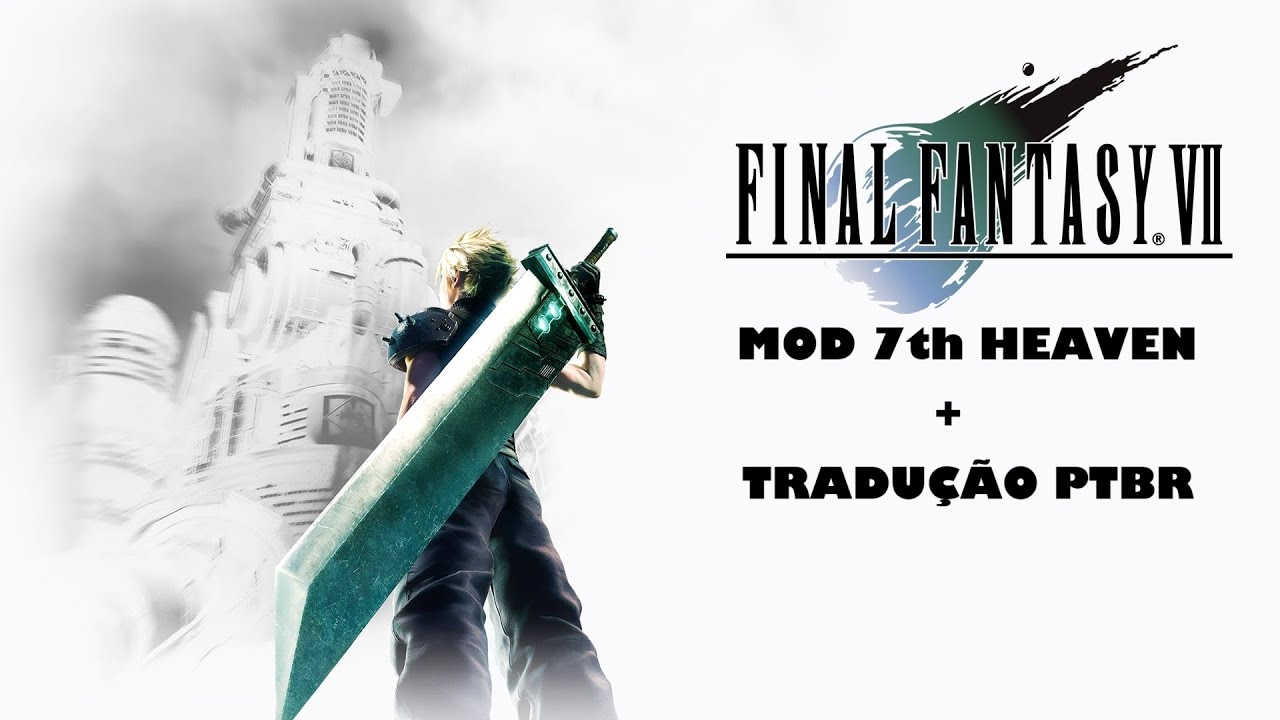 INSTALANDO MOD'S 7th HEAVEN + TRADUÇÃO PTBR FINAL FANTASY 7 ORIGINAL ...
