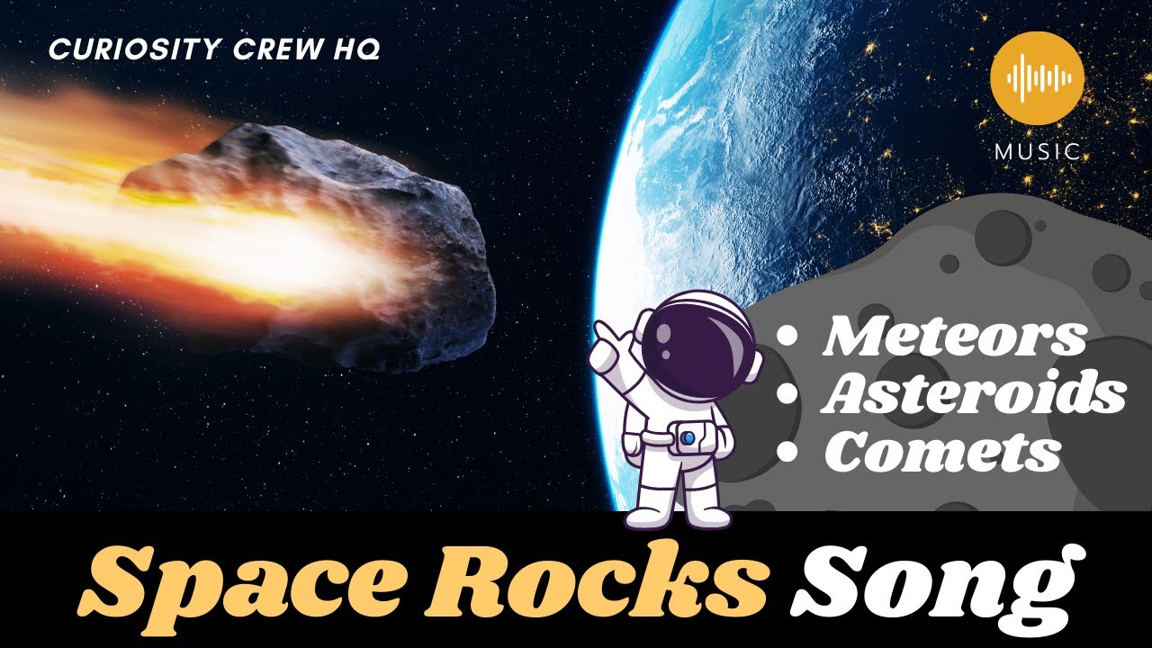 Cosmic Travellers: Space Rocks | Meteors, Asteroids, & Comets Song for ...