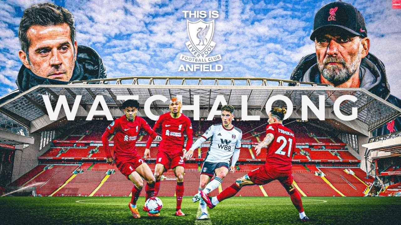 Liverpool vs Fulham: Live Watch Along & Reaction ft @thatliverpoolguy ...