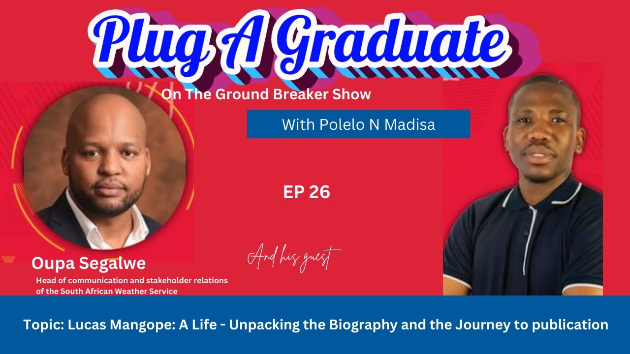 PLUG-A-GRADUATE with Polelo N Madisa | Oupa Segalwe |Lucas Mangope ...