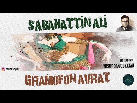 Öykü | Sabahattin Ali - Gramofon Avrat - Sesli Kitap
