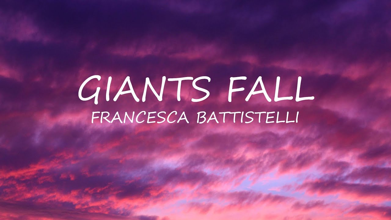 Giants Fall - Francesca Battistelli | Lyrics | Uplifting Song - YouTube