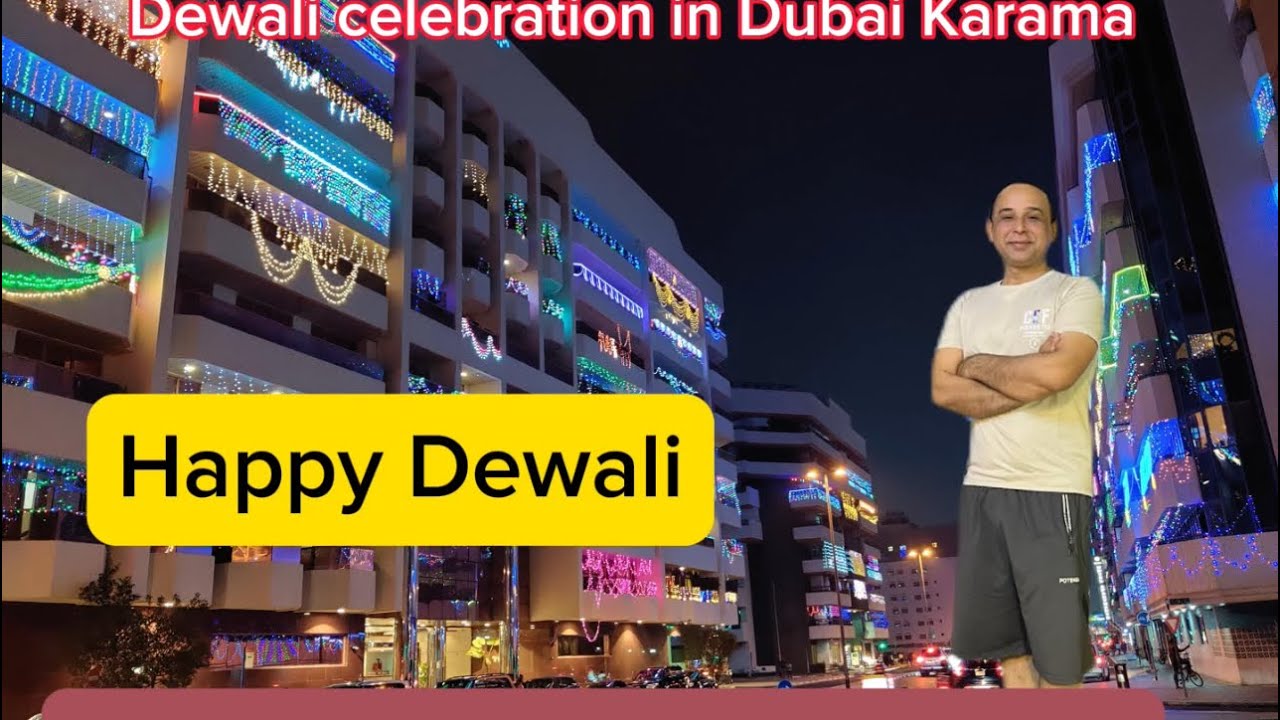 Dubai Al Karma video 2/ Happy Dewali to everyone/ Ajmal Abbas Vlog ...