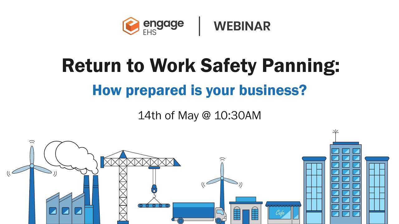 Engage EHS Webinar - Return to Work Safety Planning - YouTube