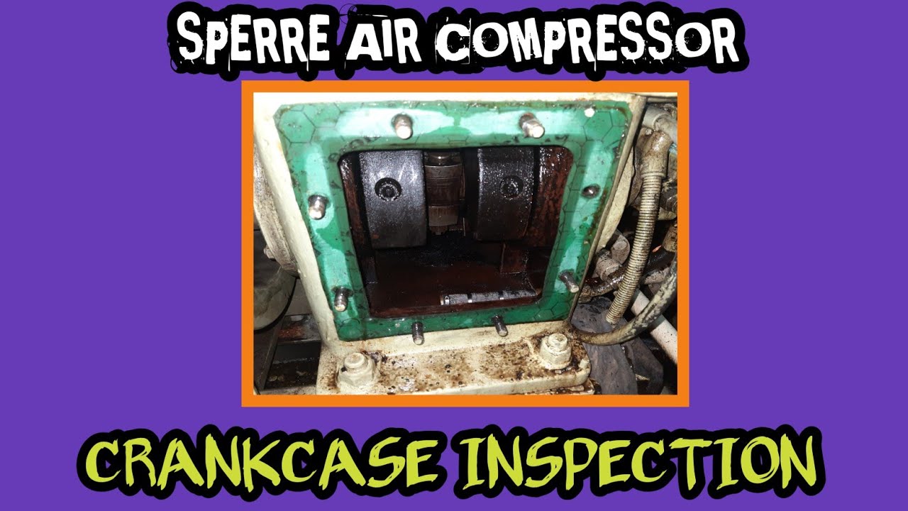 Air Compressor Crankcase Inspection || Sperre || বাংলায় শিখি MARINE ...