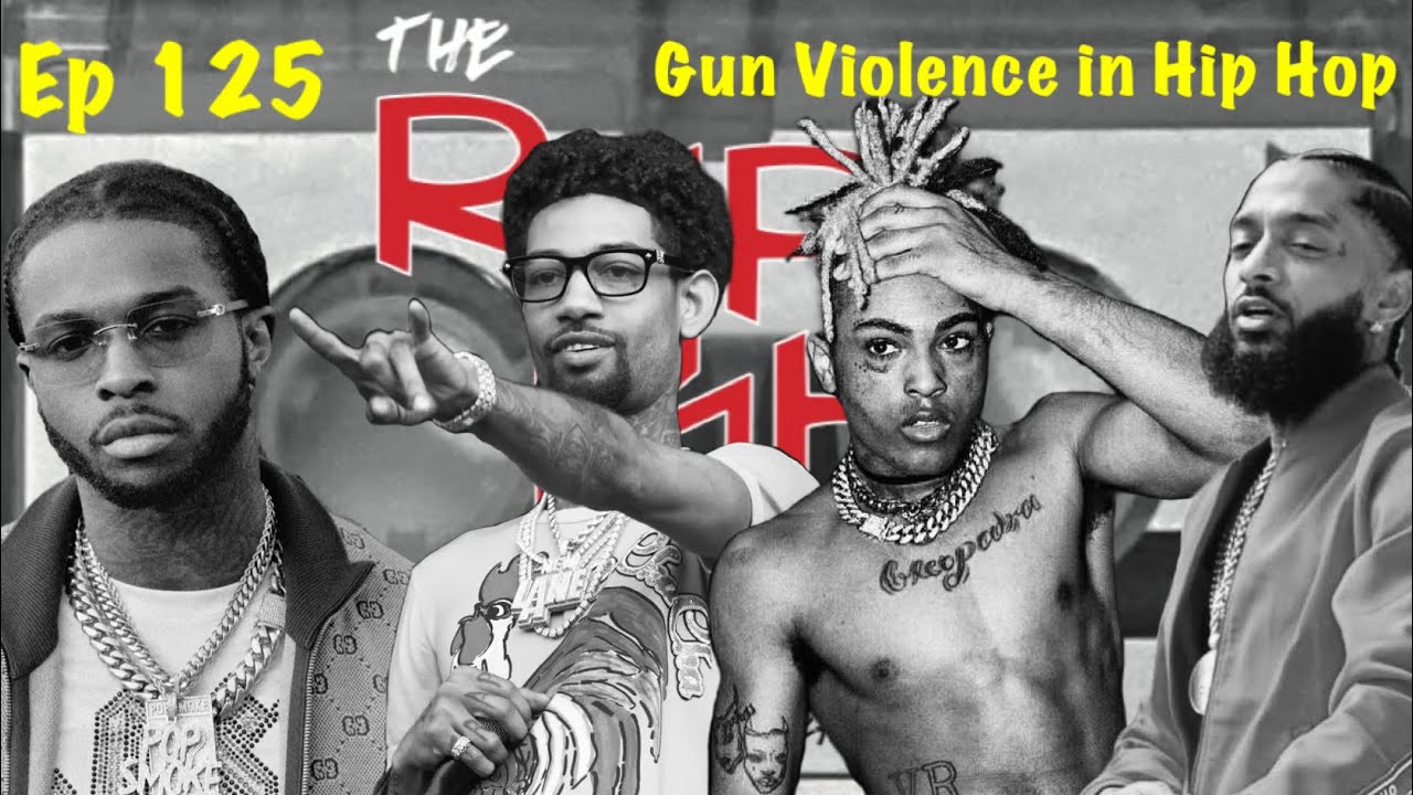 Ep 125 - Gun Violence in Hip Hop - YouTube