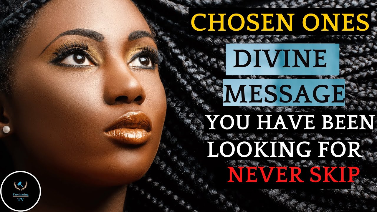 Why this Divine Message has been looking for you |CHOSEN ONES - YouTube