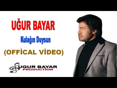 Uğur Bayar - Kulağın Duysun (Official Music Audio)