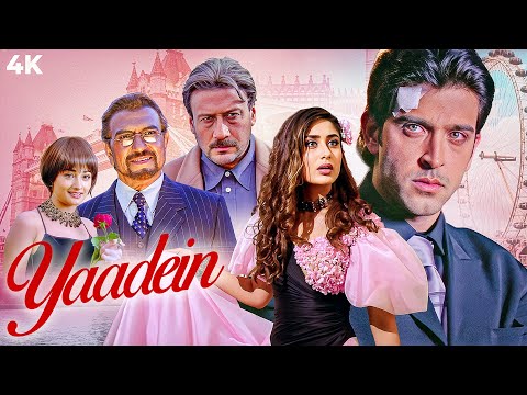 Blockbuster Romantic Movie | Yaadein Full Movie (2001) | Hrithik Roshan, Kareena Kapoor, Jackie S