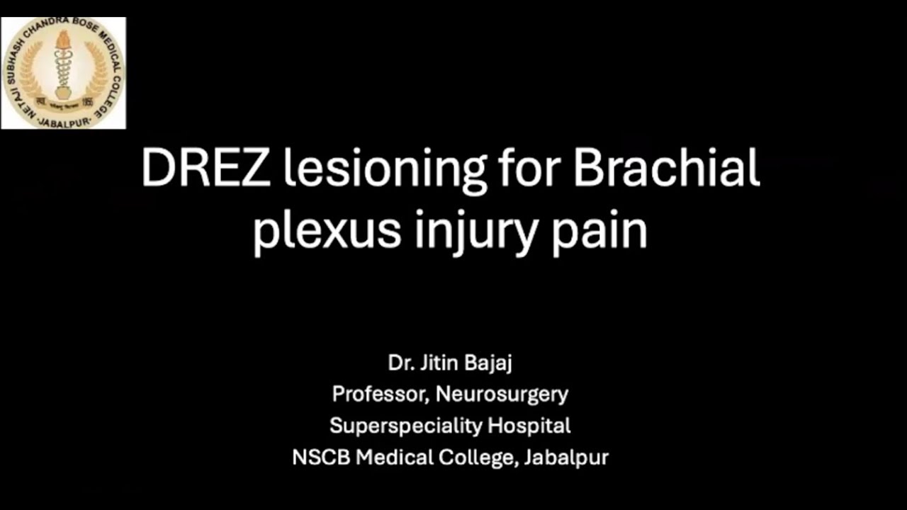 DREZ (Dorsal root entry zone) Lesioning for Brachial Plexus Injury Pain ...