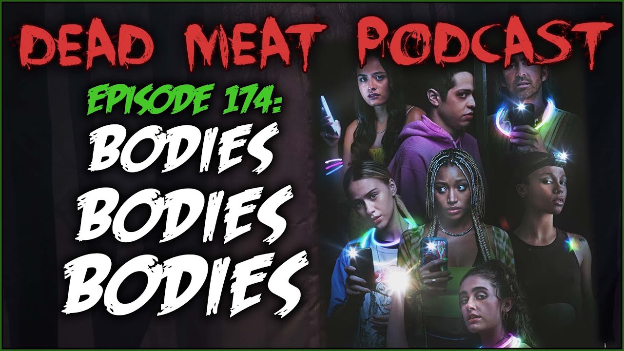 Bodies Bodies Bodies (Dead Meat Podcast Ep. 174) - YouTube