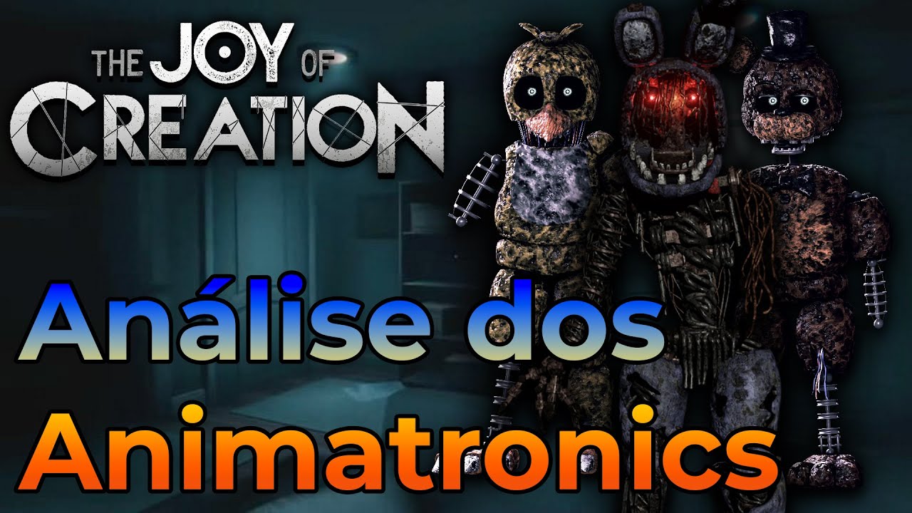 THE JOY OF CREATION || Análise dos Animatronics - YouTube