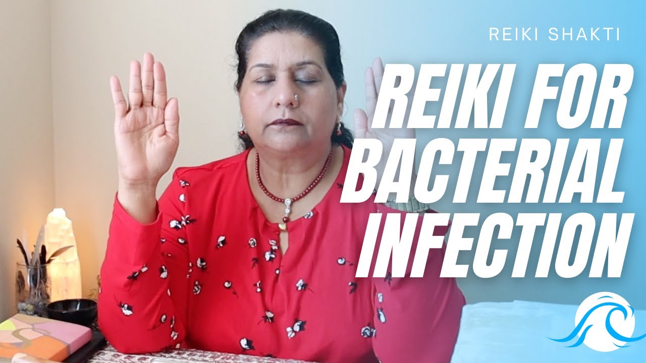 Reiki For Bacterial Infection In Body - Energy Healing - YouTube
