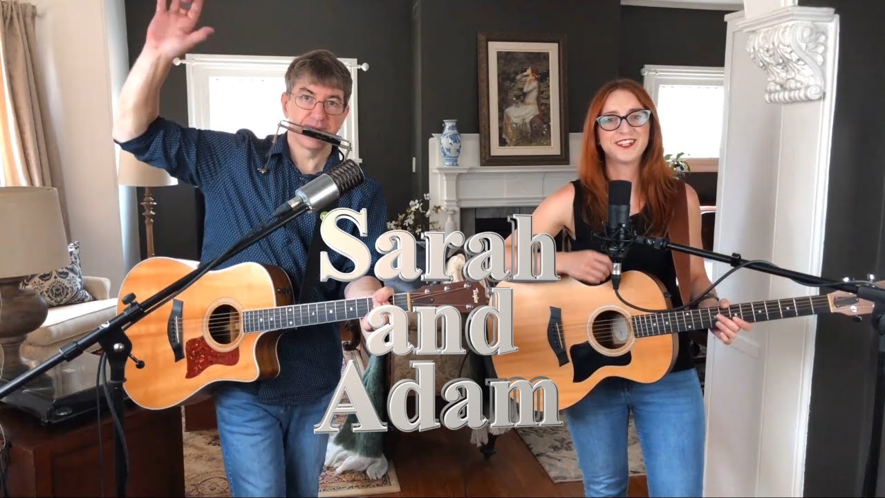 Sarah and Adam Live Online! Feb 15, 2022! (starts at 6:22 mins) - YouTube